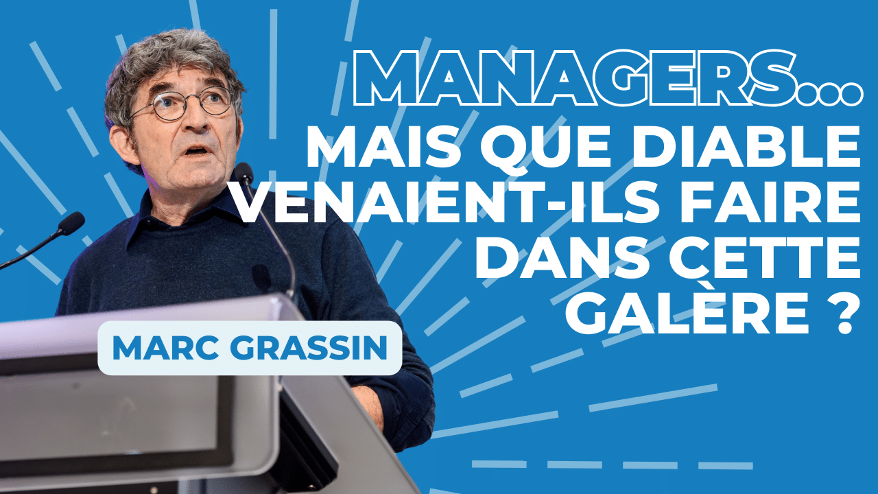 Managers… Mais que diable venaient-ils faire dans cette galère ? Marc ...